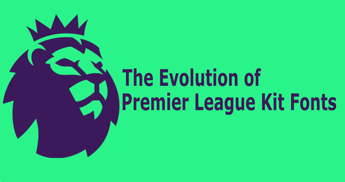 The Evolution of Premier League Kit Fonts: A Comprehensive History ...