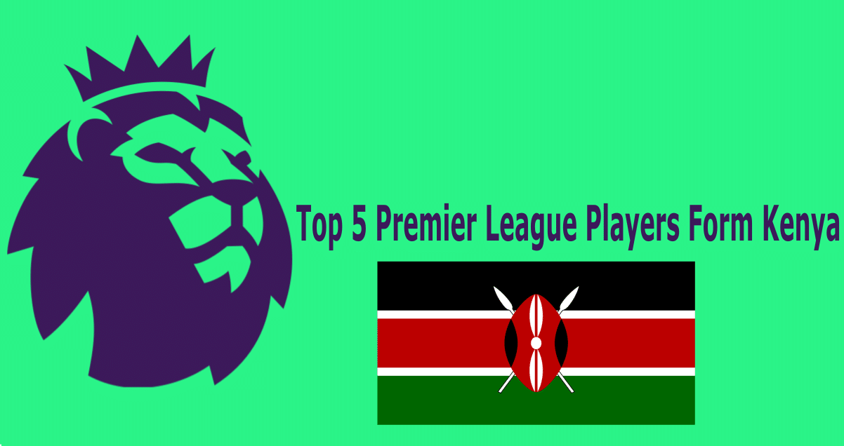 Kenyan Premier League Players Shattering Expectations in the Premier League | 5TIMES.CO.UK